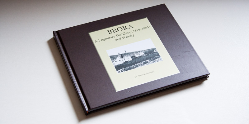 Patrick Brossard: Brora. A Legendary Distillery (1819–1983) and Whisky ...