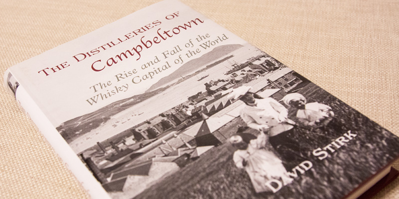 David Stirk: The Distilleries of Campbeltown | Viskikonttori